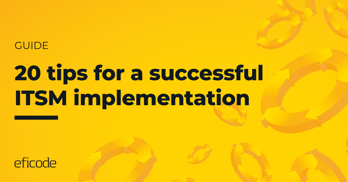 20 tips for a successful ITSM implementation guide | Eficode